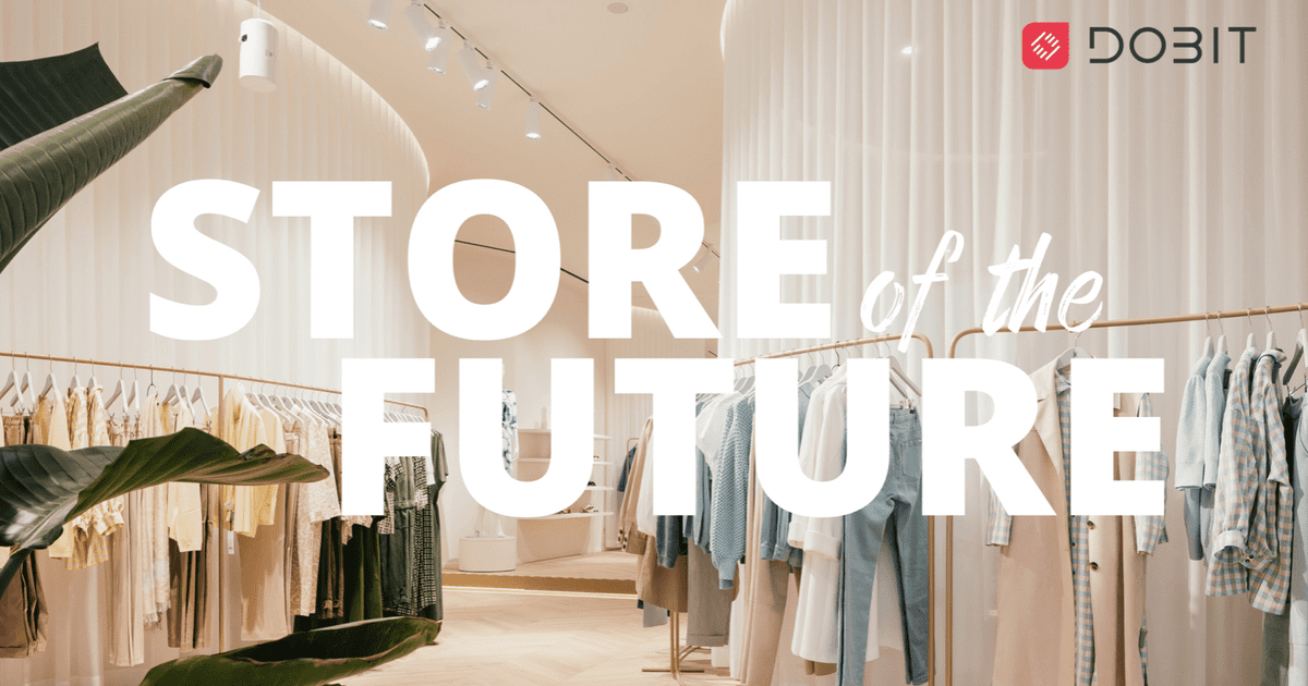 5 conseils pour assurer le futur de votre magasin | DOBIT